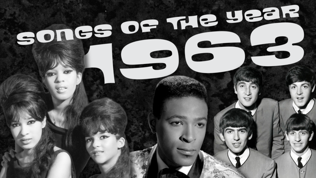 Songs of the Year: 1963 | Tastes Like Music