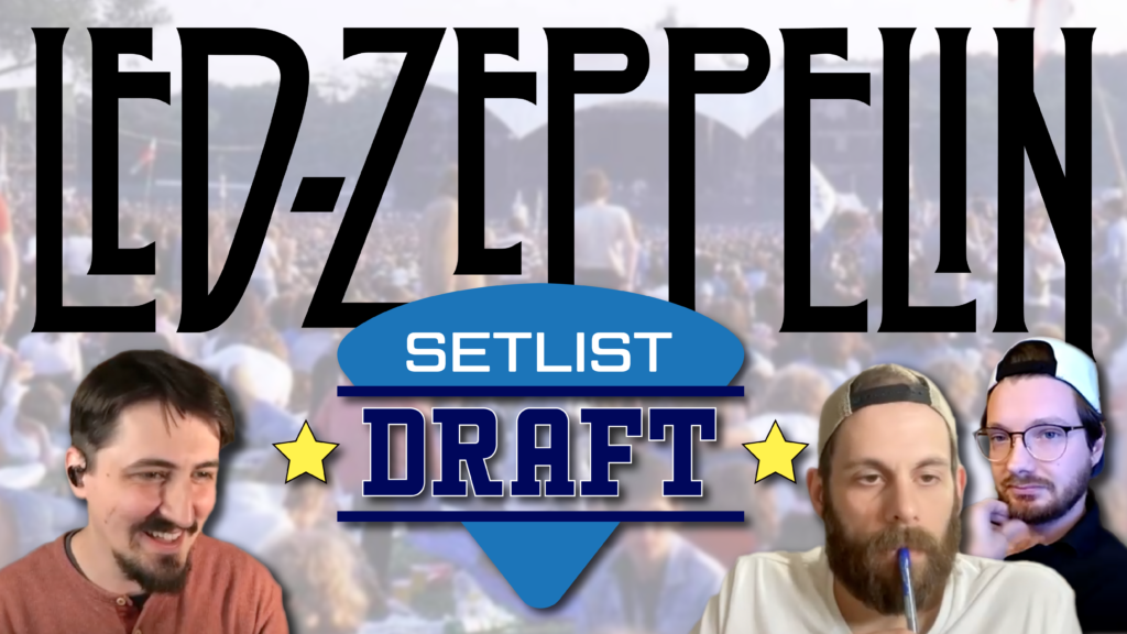 Setlist Draft: Led Zeppelin | Tastes Like Music